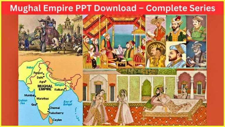 Mughal Empire PPT Download - Series (Lec 7 + Lec 8 + Lec 9)