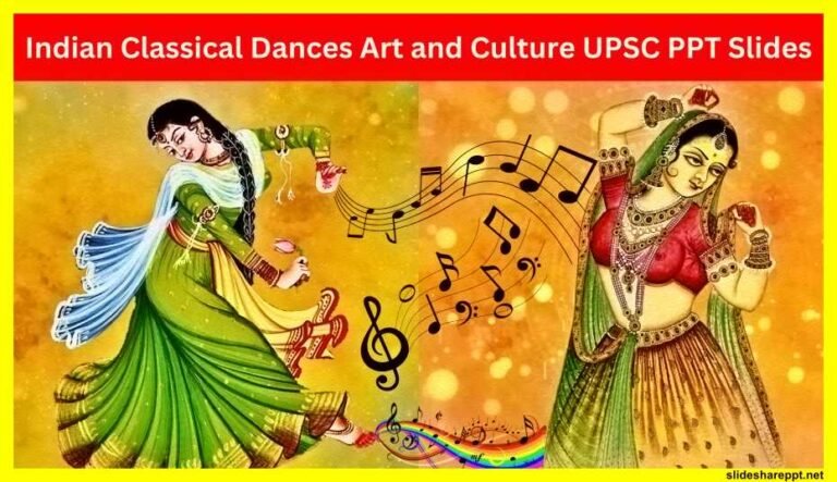 Indian Classical Dances Art And Culture UPSC PPT Slides